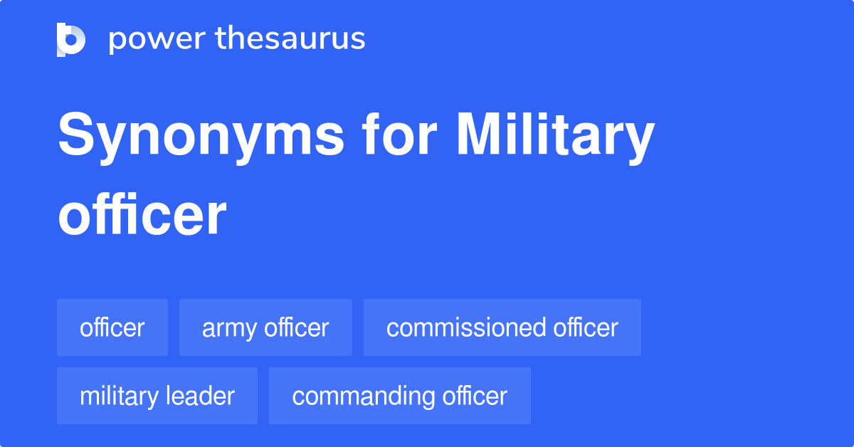 MILITARY OFFICER Synonyms: 250 Similar Words & Phrases
