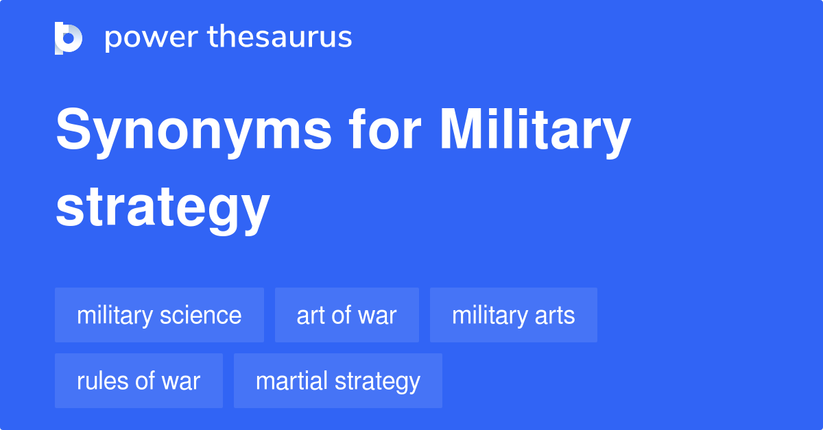 MILITARY STRATEGY Synonyms: 352 Similar Words & Phrases