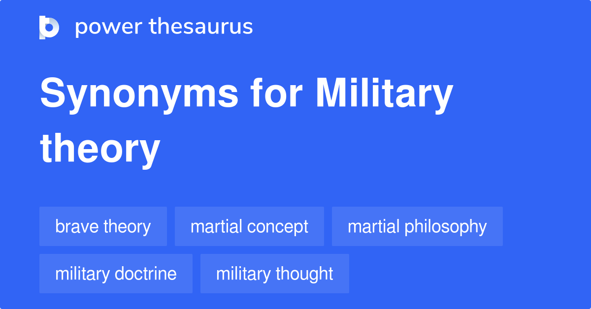Military Theory synonyms - 8 Words and Phrases for Military Theory