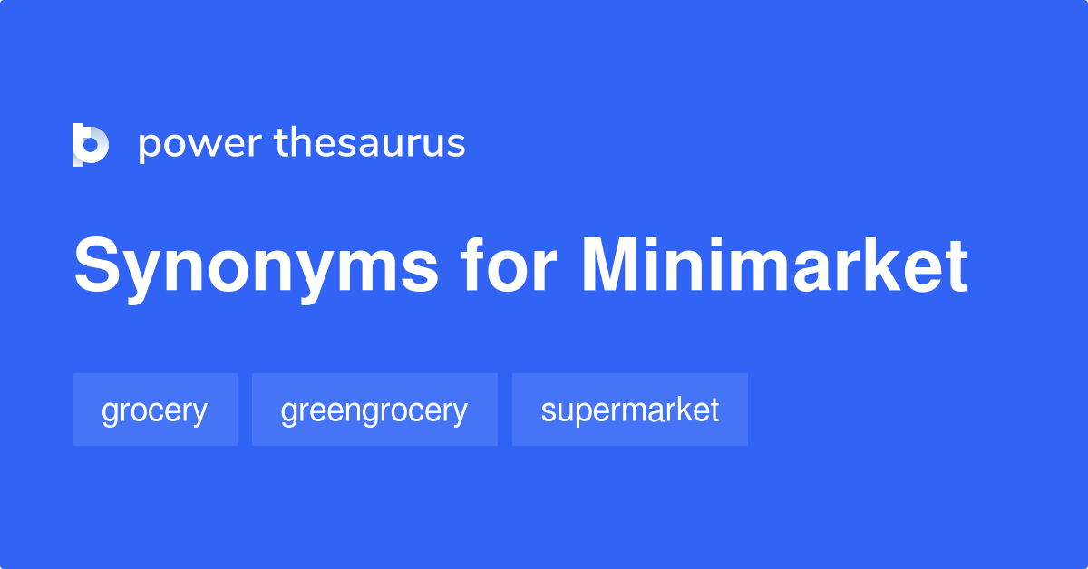 Minimarket synonyms - 10 Words and Phrases for Minimarket