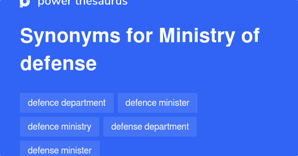 Ministry Of Defense synonyms - 46 Words and Phrases for Ministry Of Defense