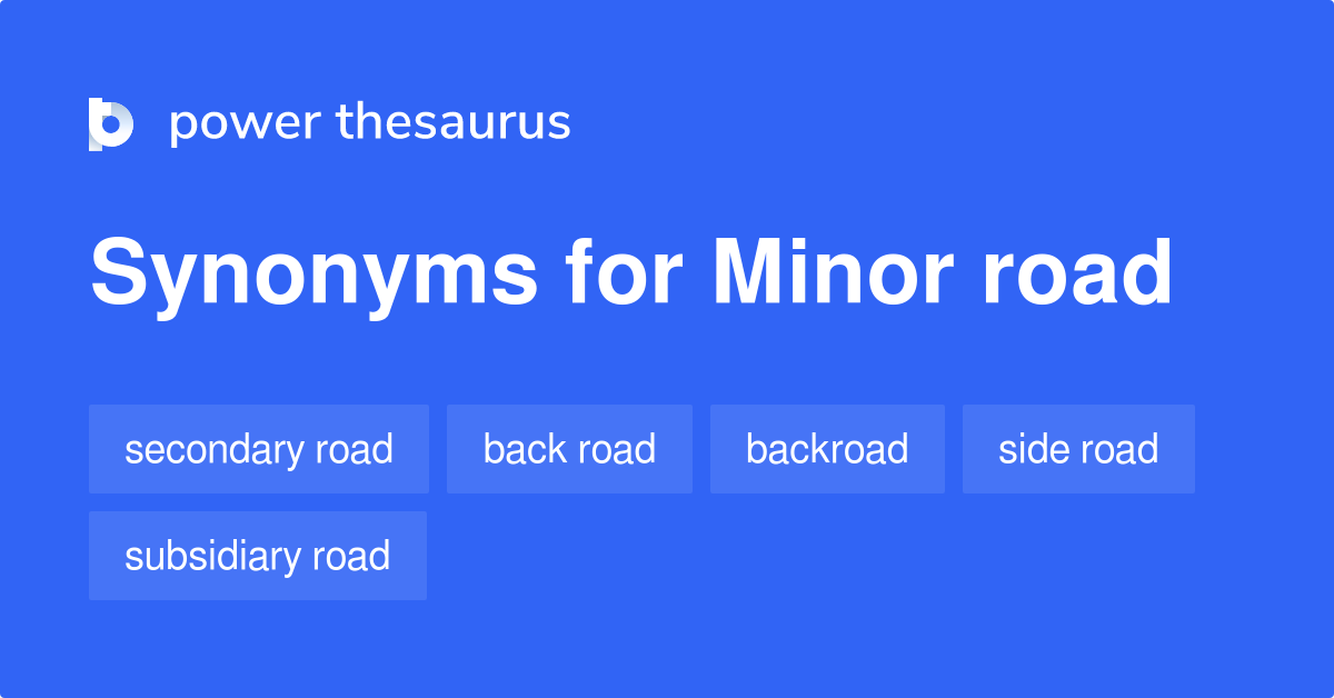 Minor Road synonyms - 59 Words and Phrases for Minor Road