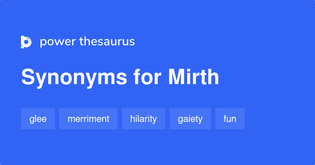 MIRTH Synonyms: 1 001 Similar Words & Phrases