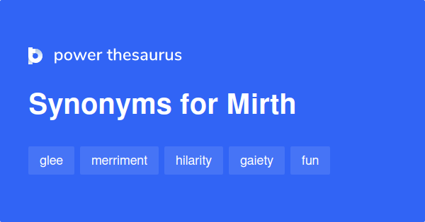 MIRTH Synonyms: 1 001 Similar Words & Phrases