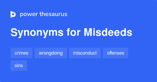 MISDEEDS Synonyms: 284 Similar Words & Phrases