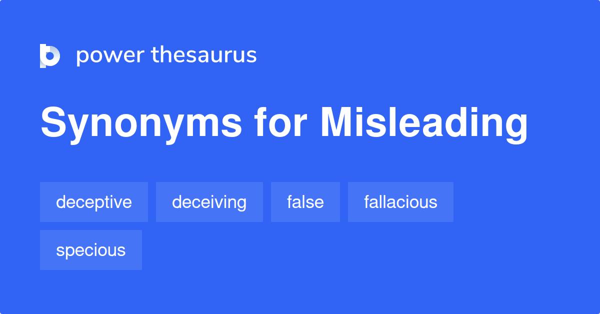 MISLEADING Synonyms: 1 785 Similar Words & Phrases