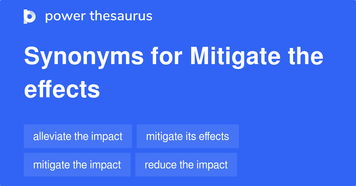 Mitigate The Effects synonyms - 79 Words and Phrases for Mitigate The ...