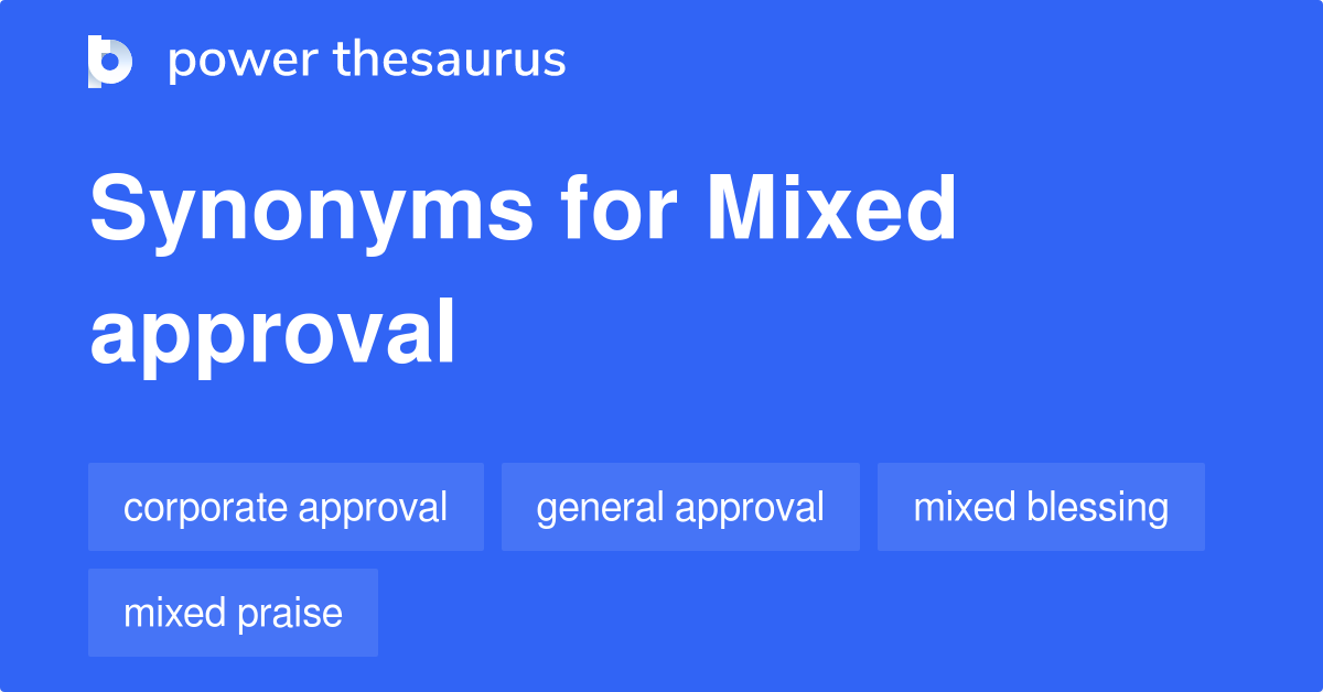 Mixed Approval synonyms - 6 Words and Phrases for Mixed Approval