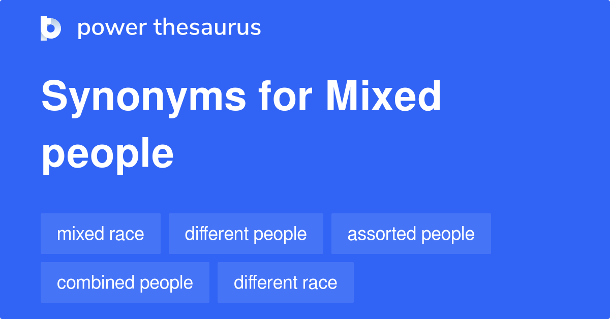 Mixed People synonyms - 14 Words and Phrases for Mixed People