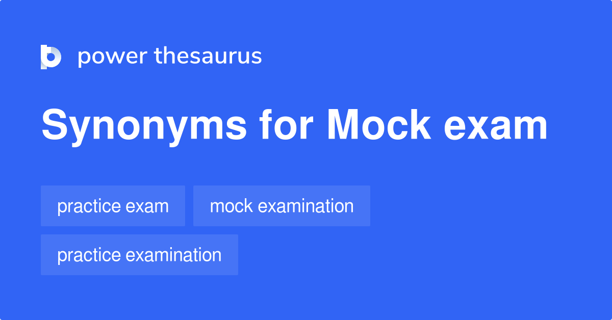 MOCK EXAM Synonyms: 51 Similar Words & Phrases