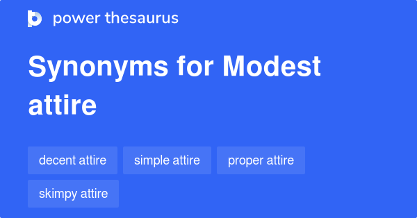 Modest Attire synonyms - 91 Words and Phrases for Modest Attire