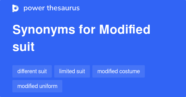 Modified Suit synonyms - 13 Words and Phrases for Modified Suit