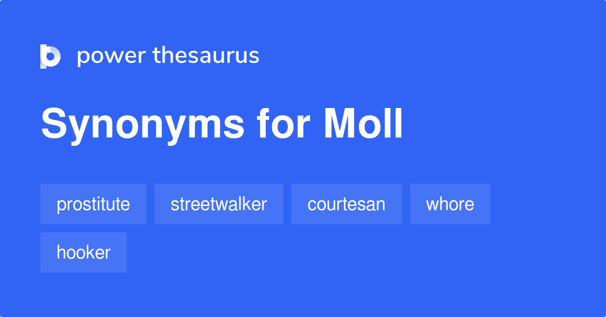 MOLL Synonyms: 349 Similar Words & Phrases