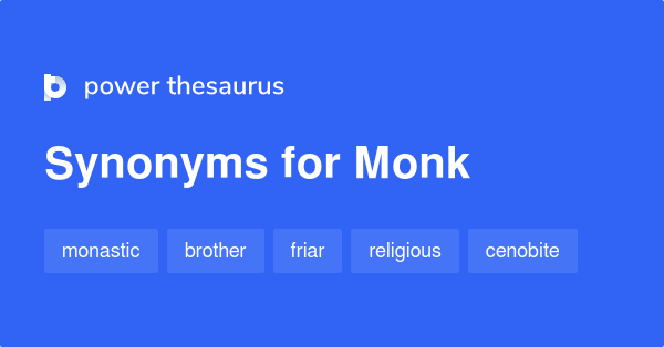 MONK Synonyms: 363 Similar Words & Phrases