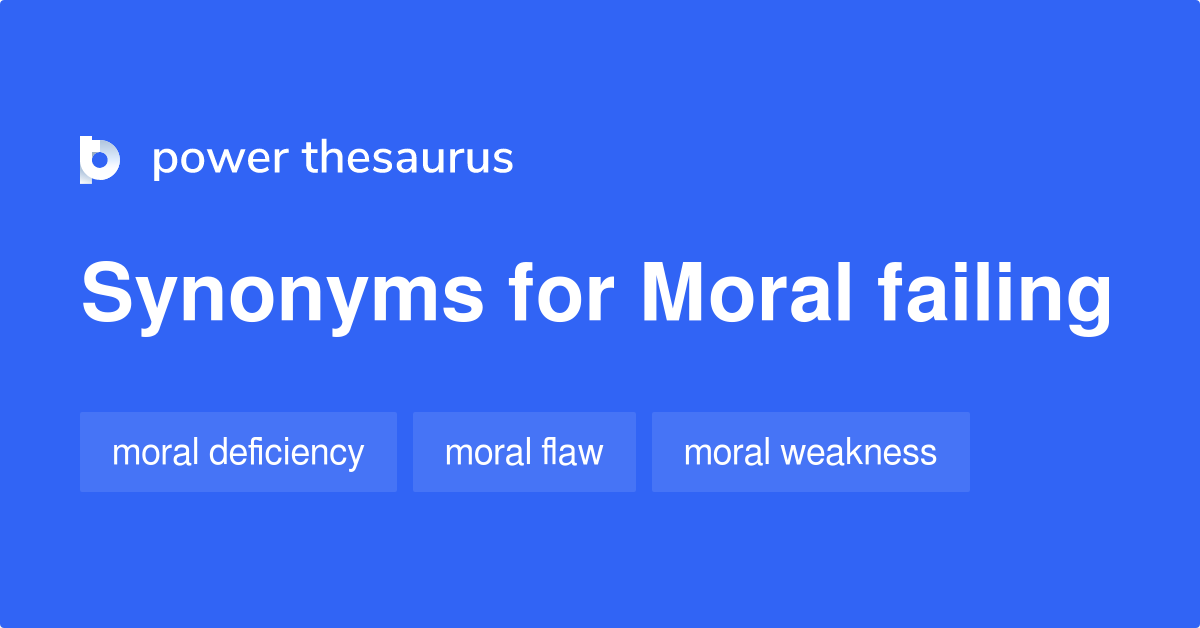 MORAL FAILING Synonyms: 18 Similar Words & Phrases