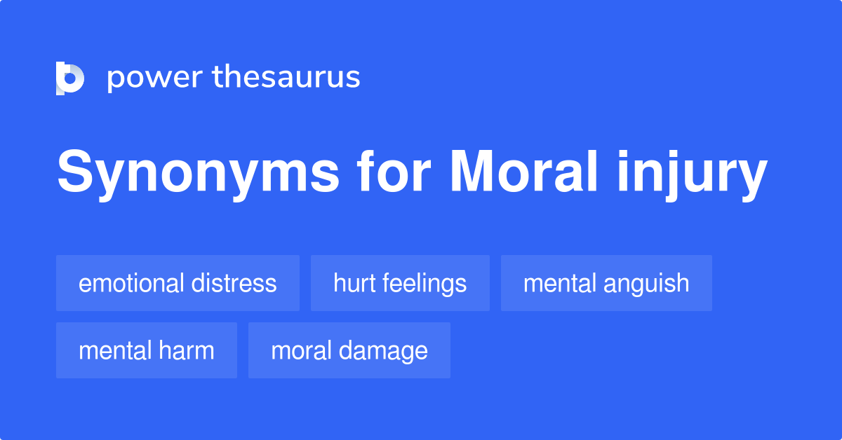 MORAL INJURY Synonyms: 42 Similar Phrases