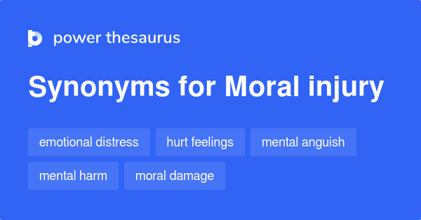 MORAL INJURY Synonyms: 42 Similar Phrases