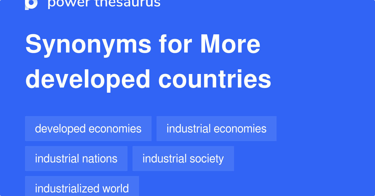 More Developed Countries synonyms - 77 Words and Phrases for More ...
