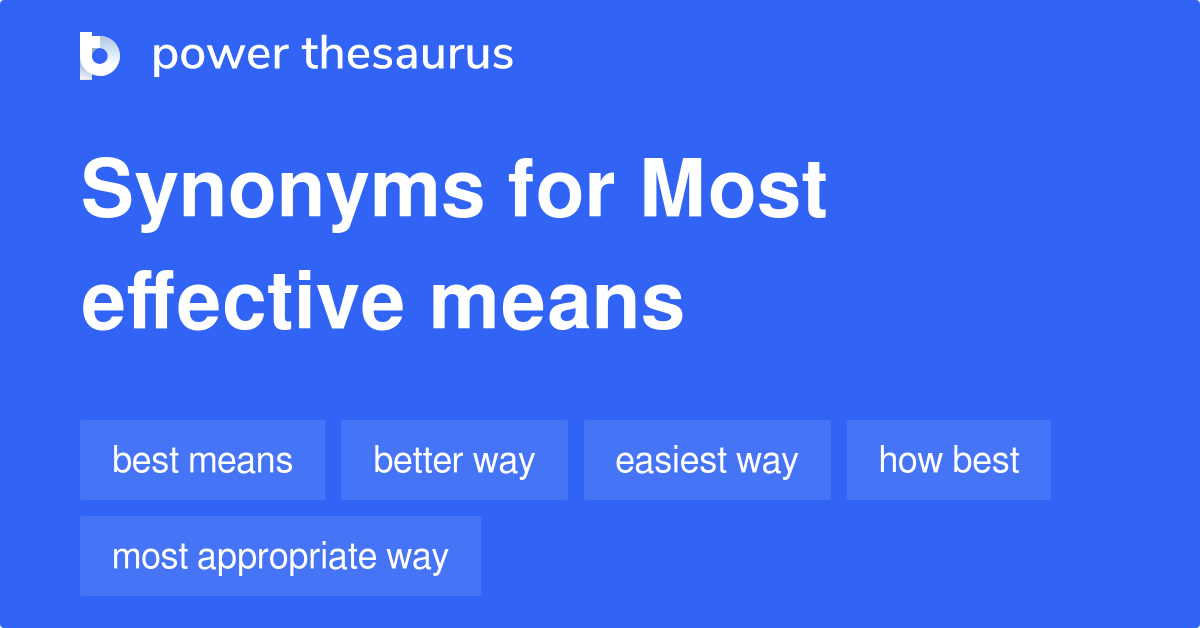 77 MOST EFFECTIVE MEANS Synonyms