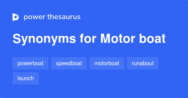 Motor Boat synonyms - 35 Words and Phrases for Motor Boat