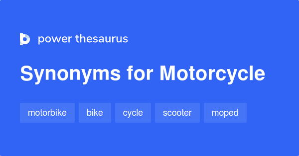 MOTORCYCLE Synonyms: 374 Similar Words & Phrases