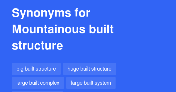 Mountainous Built Structure synonyms - 49 Words and Phrases for ...