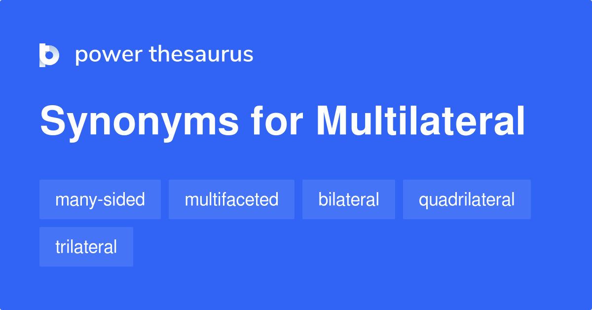 MULTILATERAL Synonyms: 336 Similar Words & Phrases