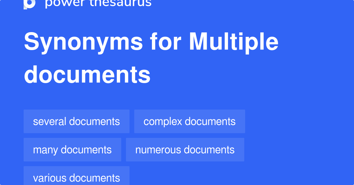 Multiple Documents synonyms - 62 Words and Phrases for Multiple Documents