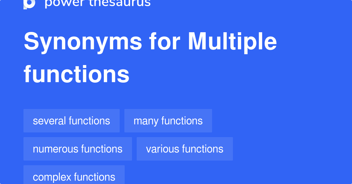 MULTIPLE FUNCTIONS Synonyms: 88 Similar Words & Phrases
