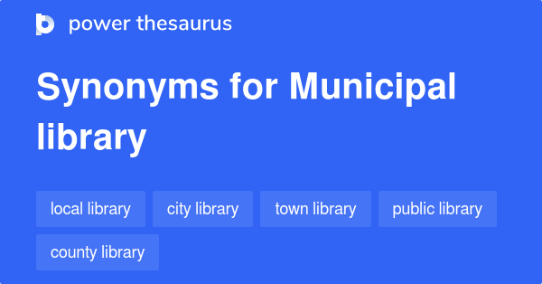 Municipal Library synonyms - 20 Words and Phrases for Municipal Library