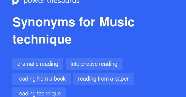 MUSIC TECHNIQUE Synonyms: 42 Similar Words & Phrases