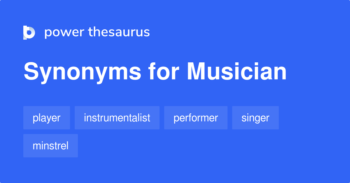 MUSICIAN Synonyms: 1 232 Similar Words & Phrases