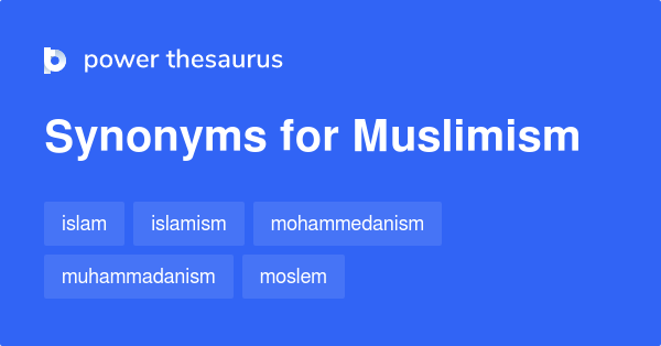 Muslimism synonyms - 27 Words and Phrases for Muslimism