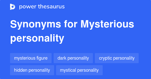 Mysterious Personality synonyms - 23 Words and Phrases for Mysterious ...