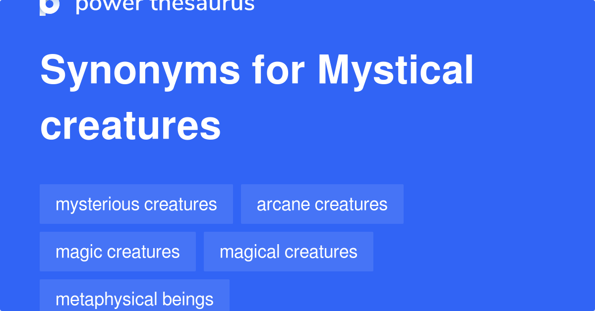MYSTICAL CREATURES Synonyms: 165 Similar Words & Phrases