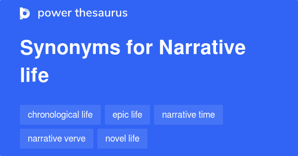 Narrative Life synonyms - 9 Words and Phrases for Narrative Life