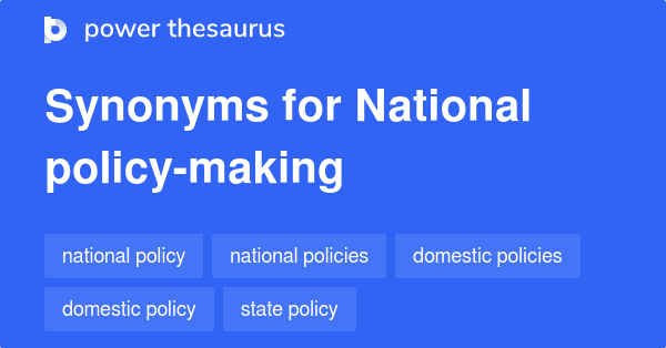 National Policy-making synonyms - 98 Words and Phrases for National ...