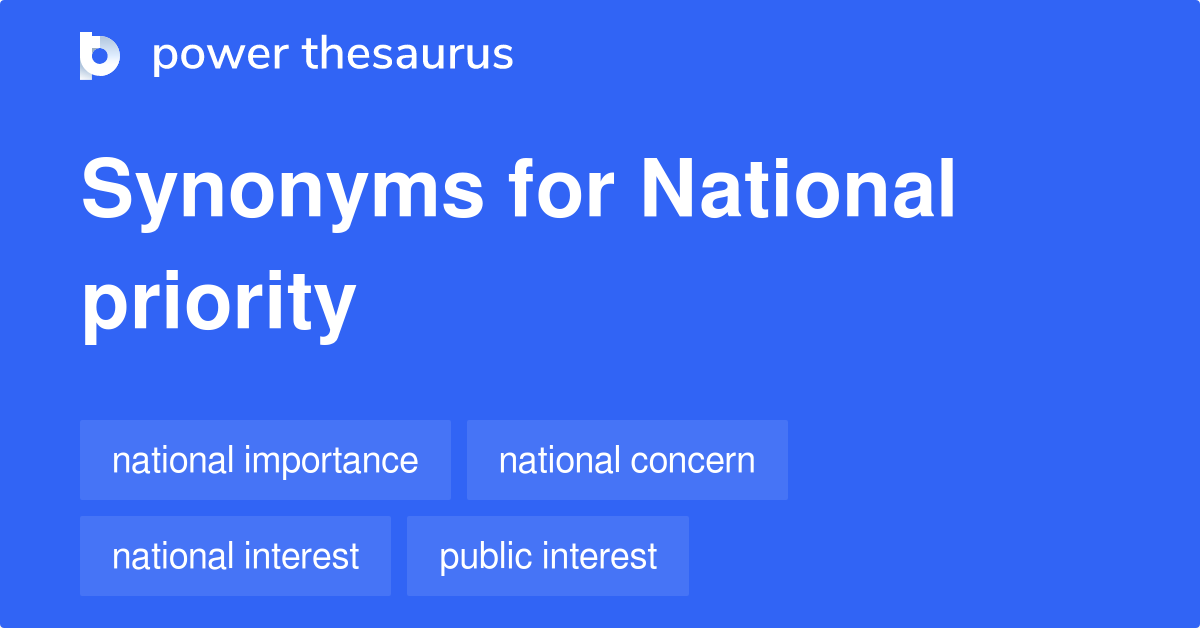 NATIONAL PRIORITY Synonyms: 16 Similar Phrases