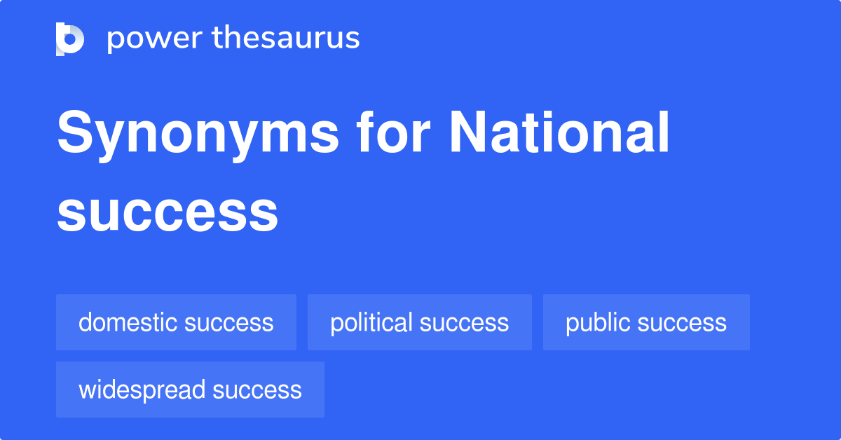 National Success synonyms - 12 Words and Phrases for National Success