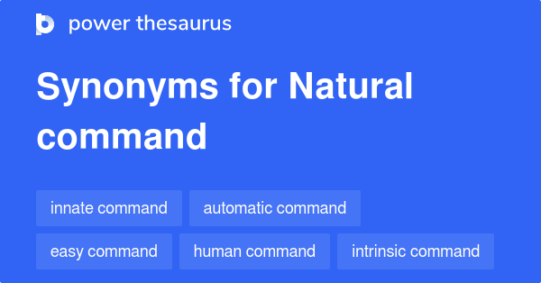 Natural Command synonyms - 14 Words and Phrases for Natural Command