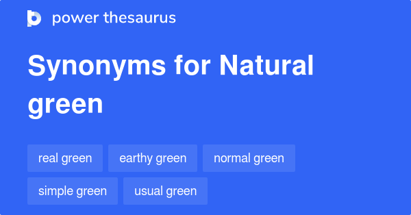 Natural Green synonyms - 12 Words and Phrases for Natural Green