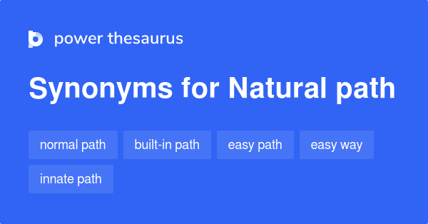 32 NATURAL PATH Synonyms