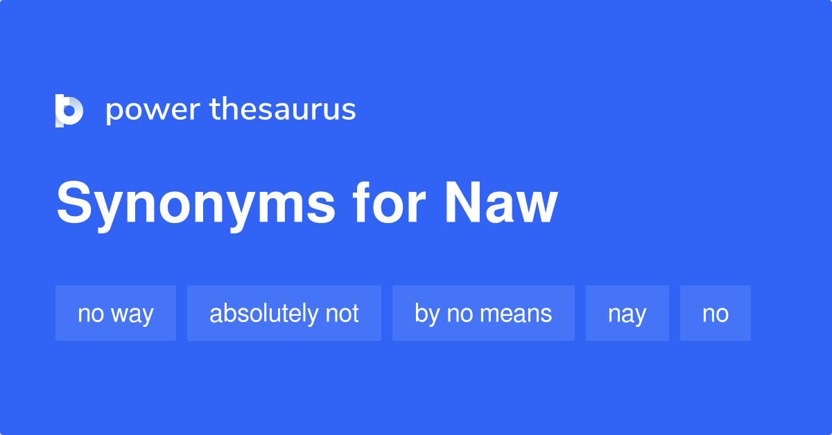 NAW Synonyms: 65 Similar Words & Phrases