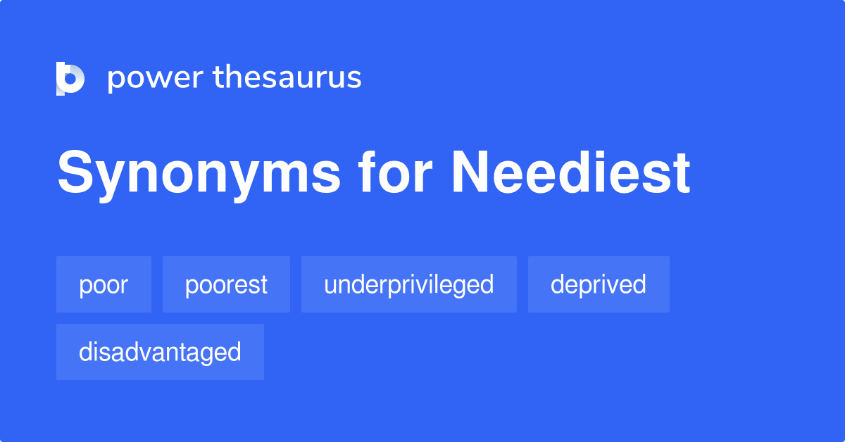 124 NEEDIEST Synonyms