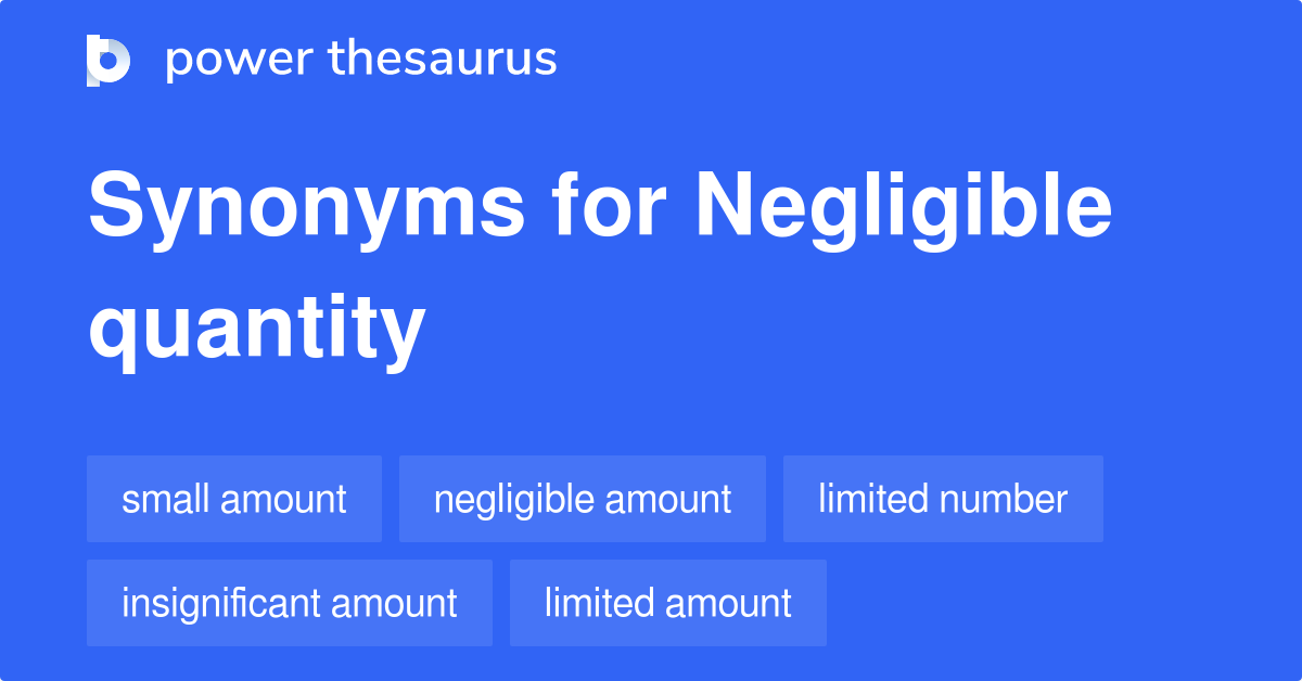 Negligible Quantity synonyms - 711 Words and Phrases for Negligible ...