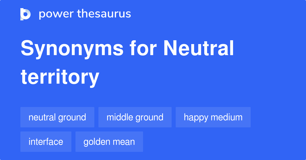 165 NEUTRAL TERRITORY Synonyms