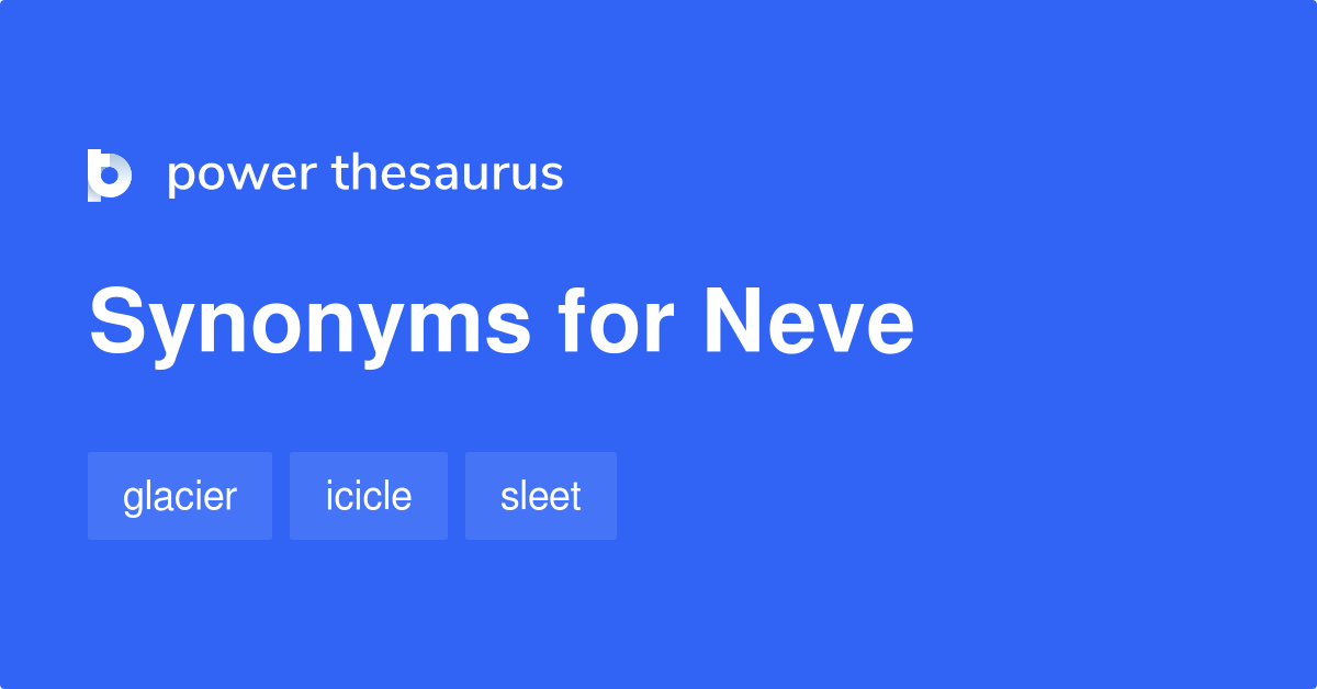 Neve synonyms - 78 Words and Phrases for Neve