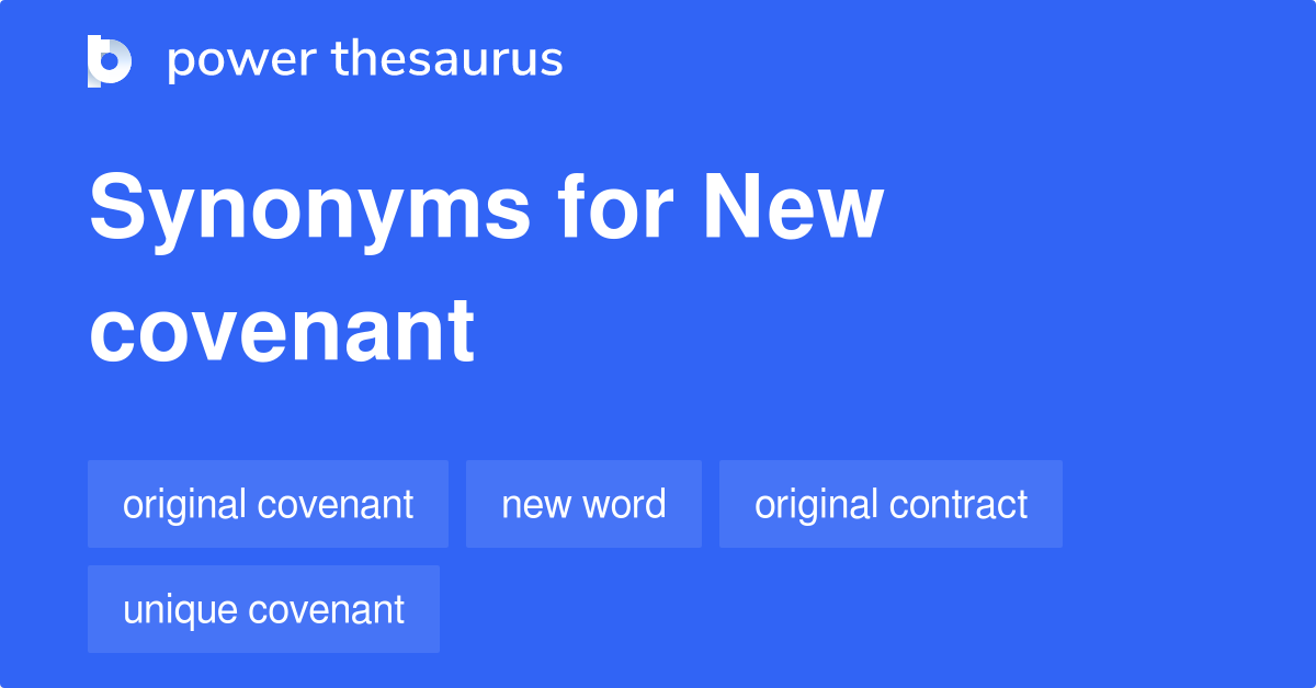New Covenant synonyms - 25 Words and Phrases for New Covenant
