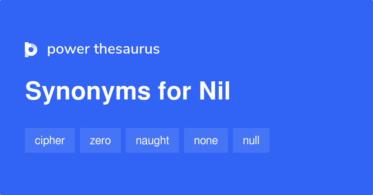 NIL Synonyms: 448 Similar Words & Phrases