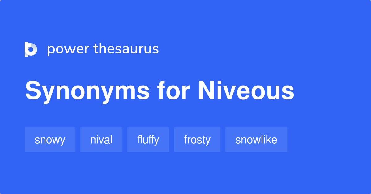 NIVEOUS Synonyms: 52 Similar Words